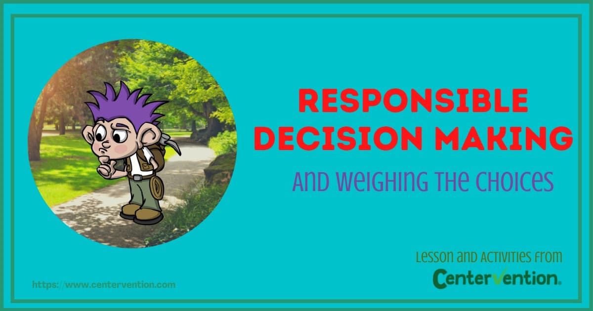 Responsible Decision Making Lesson - Centervention® Responsible Decision Making Lesson - Centervention®